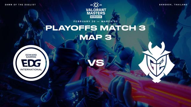 EDG vs G2 | 플레이오프 DAY2 결승직행전 MAP 3 / VCT 마스터스 방콕 | SOOP VOD