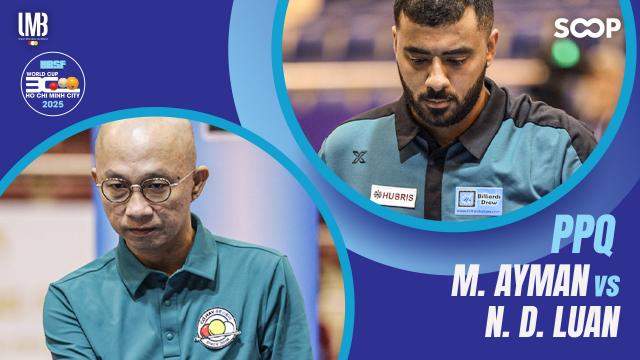[HCMC2025_PPQ] M. AYMAN vs N. D. LUAN | SOOP VOD