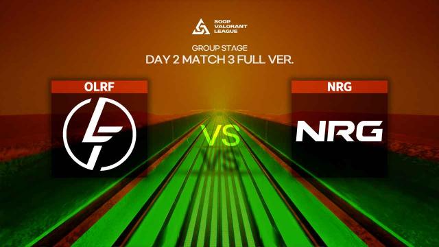 ORLF vs NRG — MATCH 3 전체보기 — 그룹 스테이지 2일차 / SVL 2024 | SOOP VOD