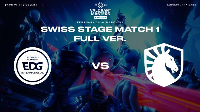 EDG vs TL | 스위스 스테이지 DAY1 MATCH 1 전체보기 / VCT 마스터스 방콕 | SOOP VOD